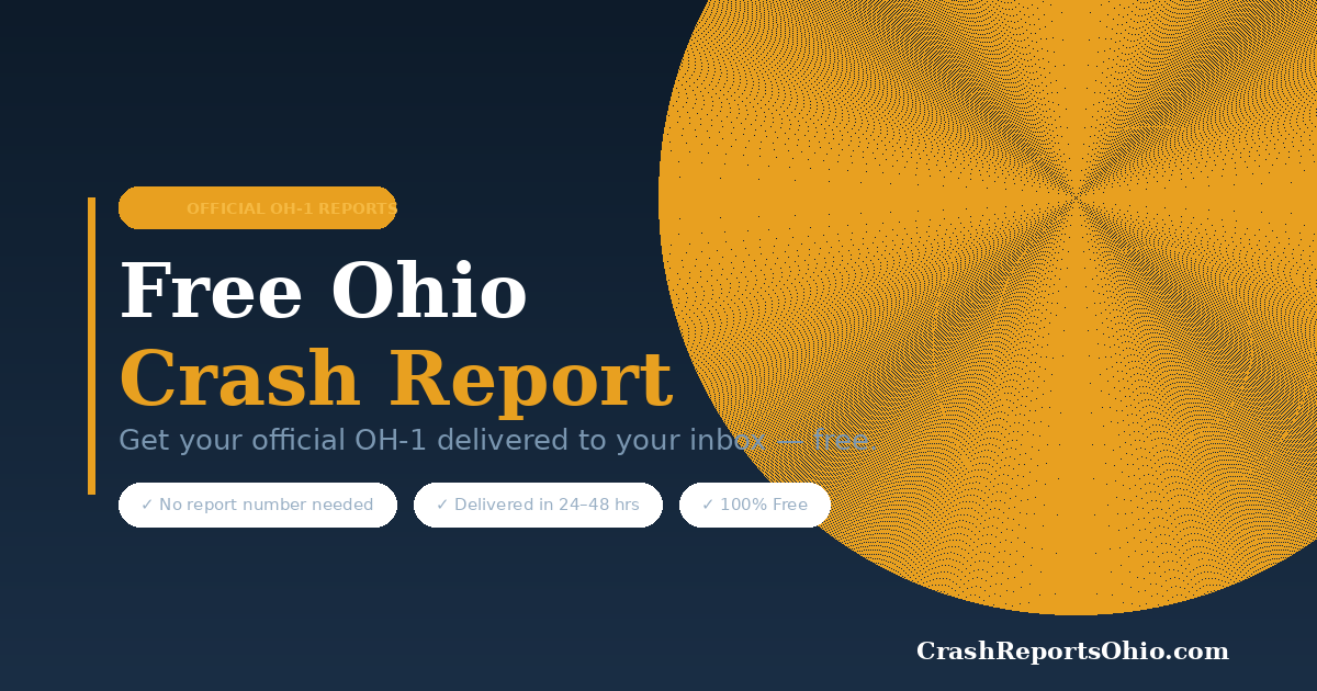 Free Ohio Crash Report | Get Your OH-1 Accident Report Delivered Free